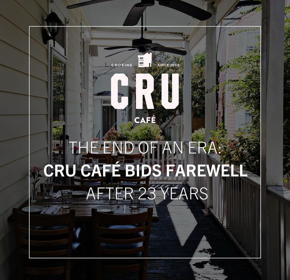 Cru Café is saying farewell after 23 Years in Charleston, South ...